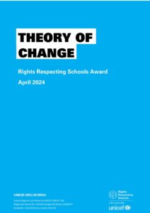 Theory of Change_UNICEF UK_RRSA_April 2024v1 - Rights Respecting ...